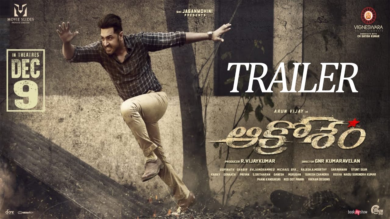 Video : Aakrosham Trailer (Arun Vijay, Pallak Lalwani) | Latest Telugu ...