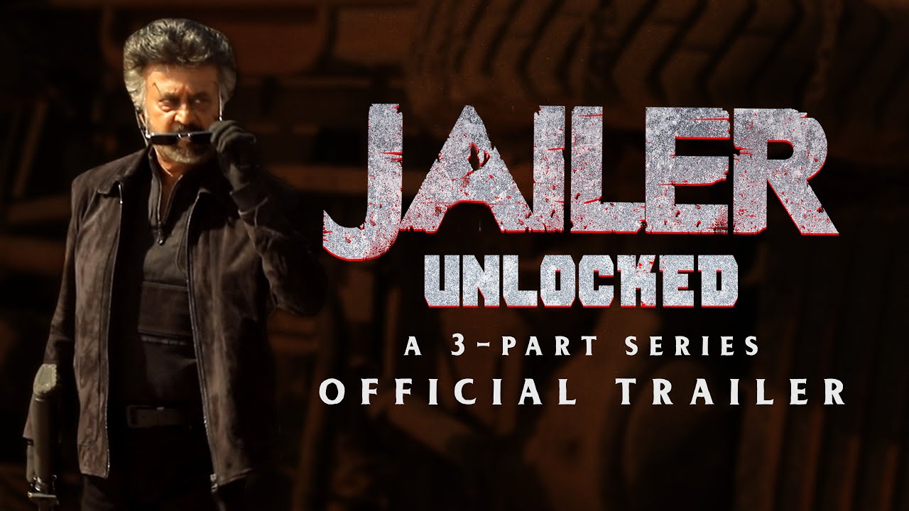 Video : Jailer Movie Unlocked Official Trailer (Rajinikanth) | Latest ...